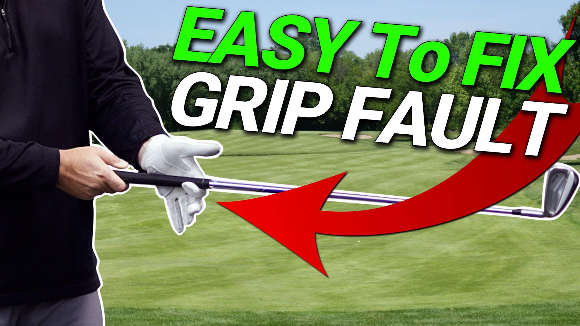 Grip Fault Can Ruin Your Golf Game but It's Easy to Fix • Top Speed Golf
